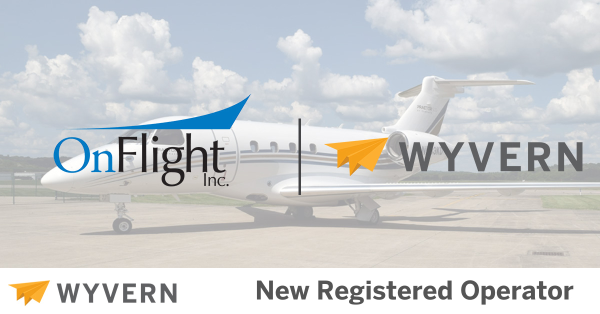 We Welcome OnFlight as a New WYVERN Registered Operator! - WYVERN
